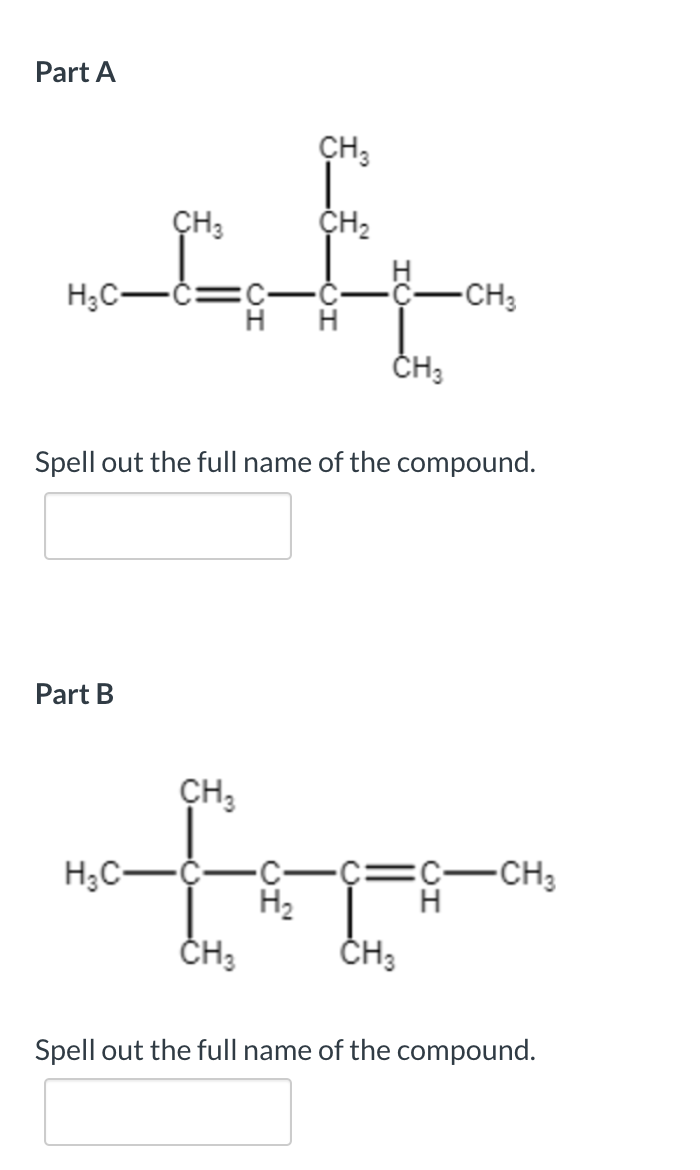 Solved Part A CHE CH3 CH2 H3C -CEC CC- -CH3 CH3 Spell the | Chegg.com