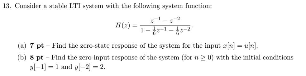 Solved 13. Consider a stable LTI system with the following | Chegg.com