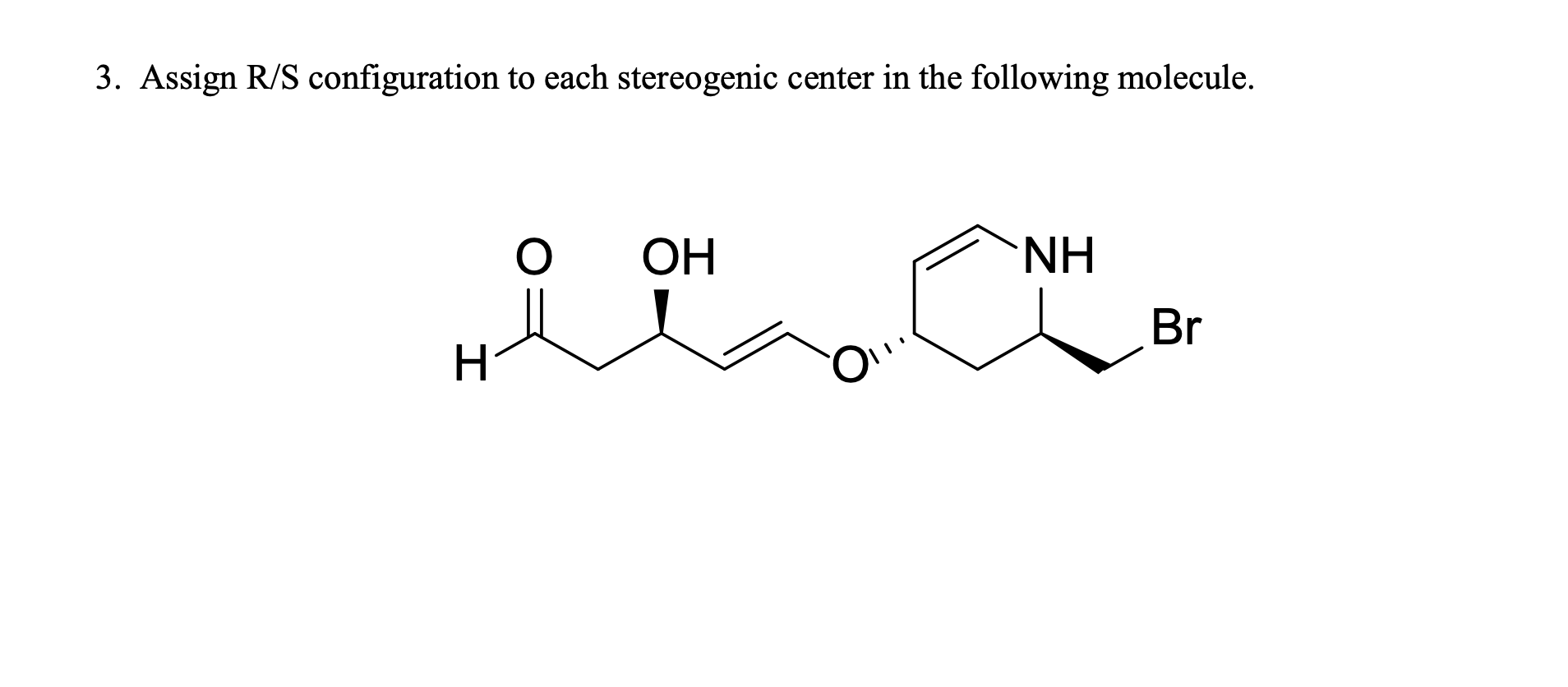 Solved 3. Assign R/S configuration to each stereogenic | Chegg.com