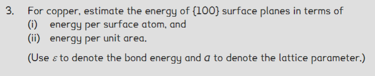 Solved For copper, estimate the energy of {100} surface | Chegg.com
