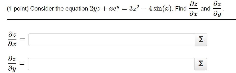 Solved (1 point) Consider the equation 2yz+xey=3z2−4sin(x). | Chegg.com