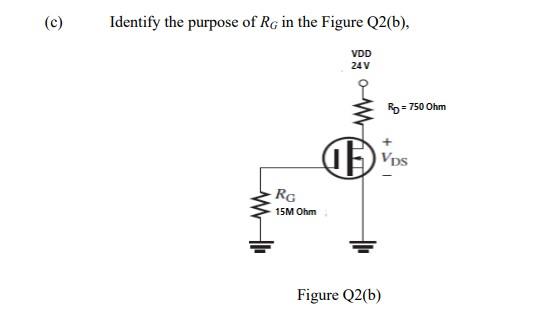 Solved (c) Identify the purpose of Rg in the Figure Q2(b), | Chegg.com