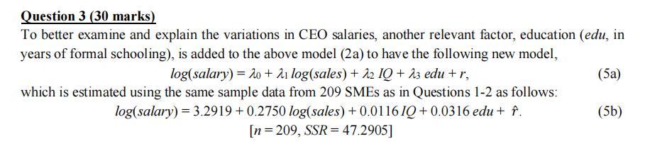 Solved Question 3 (30 marks) To better examine and explain | Chegg.com