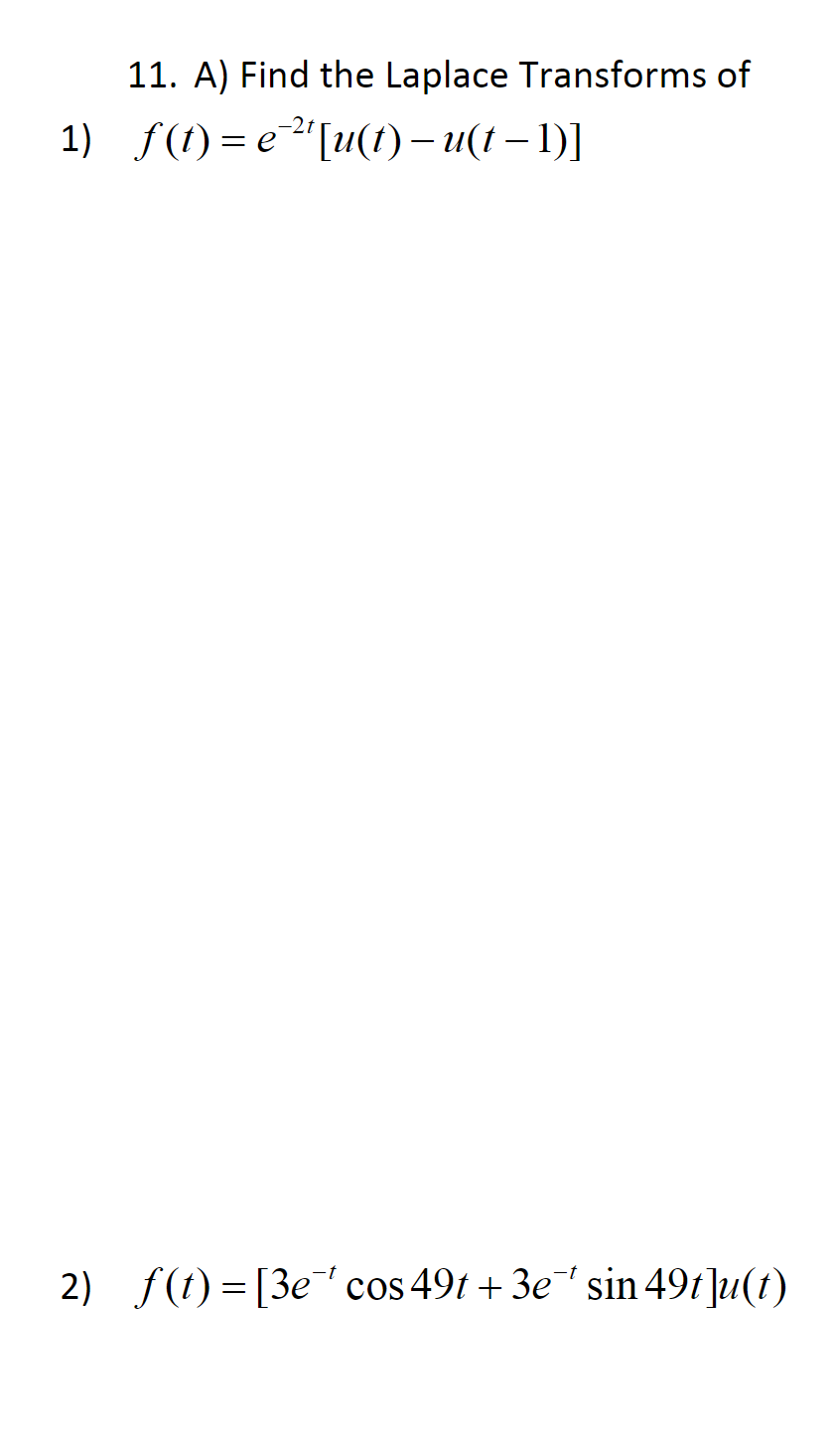 Solved 11. A) Find the Laplace Transforms of | Chegg.com
