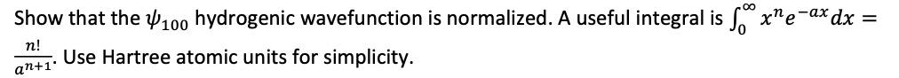 Solved Show that the ψ100 hydrogenic wavefunction is | Chegg.com