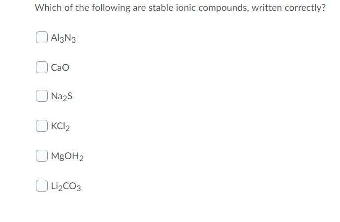 Solved Which of the following are stable ionic compounds, | Chegg.com