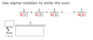 Solved Use sigma notation to write the sum. 1 1 1 + 8(1) | Chegg.com