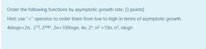Solved Order the following functions by asymptotic growth | Chegg.com
