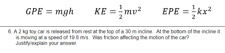 Solved GPE = = mgh KE = mv2 EPE = {kx? 6. A 2 kg toy car is | Chegg.com