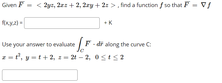 Solved Given F = , find a function | Chegg.com