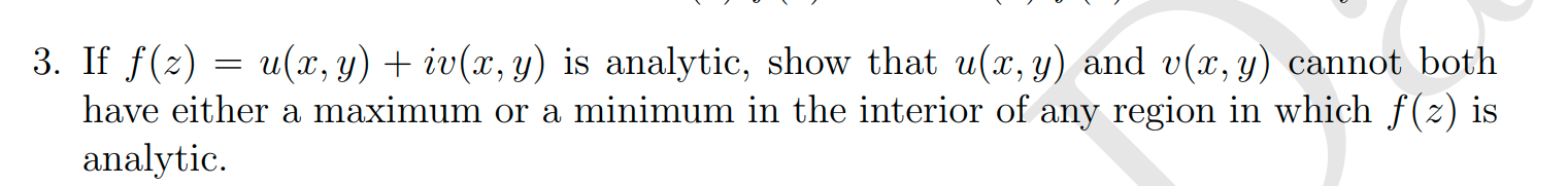 Solved If f(z)=u(x,y)+iv(x,y) is ﻿analytic, show that u(x,y) | Chegg.com