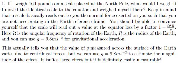 Solved 1. If I weigh 160 pounds on a scale placed at the | Chegg.com