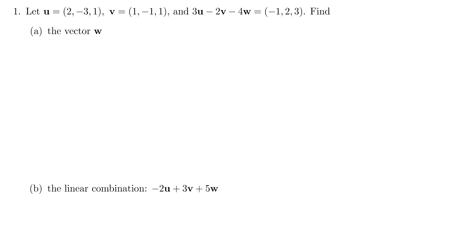 Solved (2, –3, 1), v = (1, –1, 1), and 3u – 2v – 4w = | Chegg.com Solved (2, –3, 1), v = (1, –1, 1), and 3u – 2v – 4w = | Chegg.com