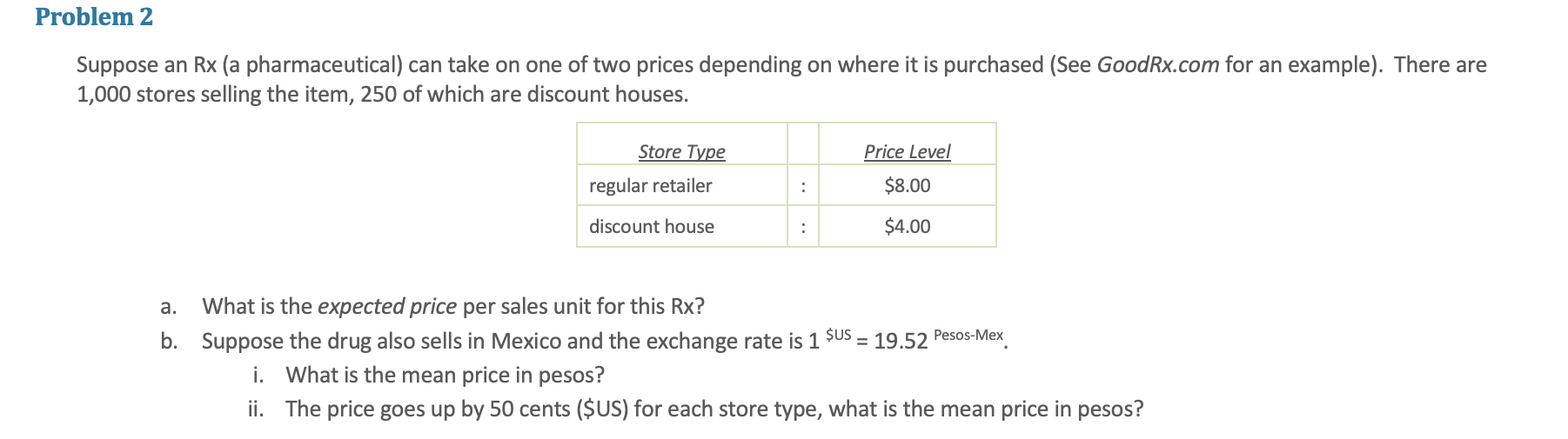 Problem 2 Suppose an Rx (a pharmaceutical) can take | Chegg.com