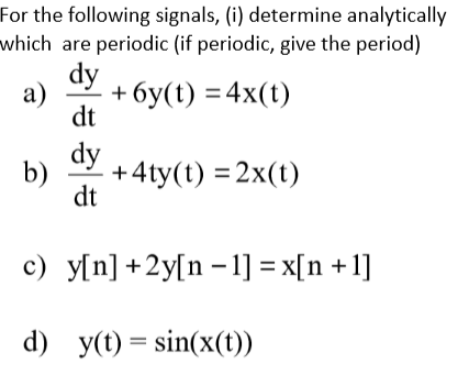 Solved For the following signals, (i) determine analytically | Chegg.com