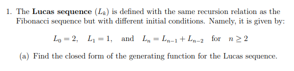 Solved 1. The Lucas sequence (Lk) is defined with the same | Chegg.com