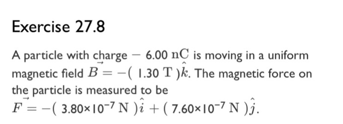 Solved Exercise 27.8 A particle with charge 6.00 nC is | Chegg.com