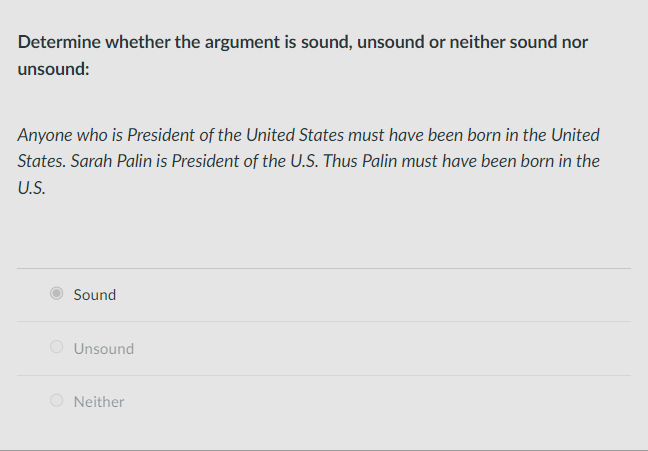 Determine whether the argument is sound, unsound or | Chegg.com