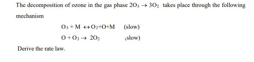 The decomposition of ozone in the gas phase 2O3→3O2 | Chegg.com