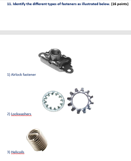 Solved 11. Identify the different types of fasteners as | Chegg.com