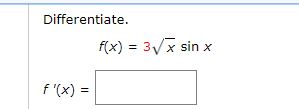 Solved Differentiate. f(x) = 7x8 - 5 cos x f'(x) = 1 | Chegg.com