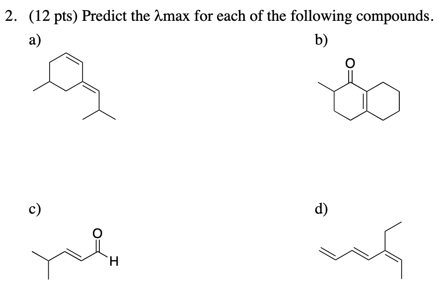 Solved 2. (12 pts) Predict the amax for each of the | Chegg.com