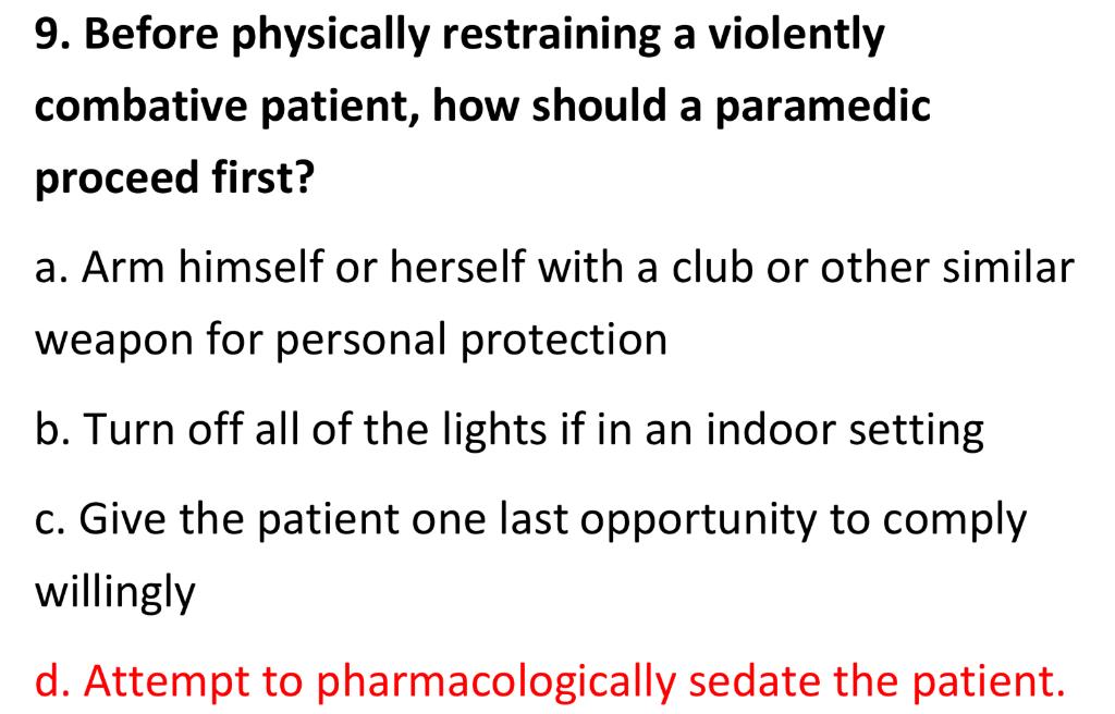 Solved 9. Before physically restraining a violently | Chegg.com