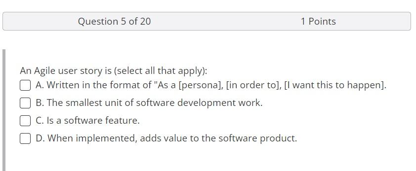 Solved An Agile user story is (select all that apply): A. | Chegg.com