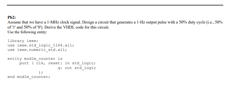 Solved Pb2: Assume that we have a 1-MHz clock signal. Design | Chegg.com