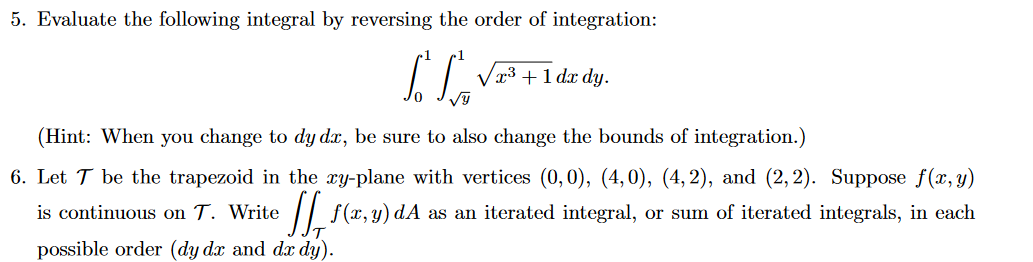 Solved 5. Evaluate the following integral by reversing the | Chegg.com