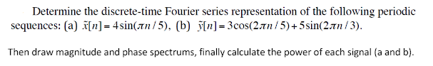 Solved Determine the discrete-time Fourier series | Chegg.com