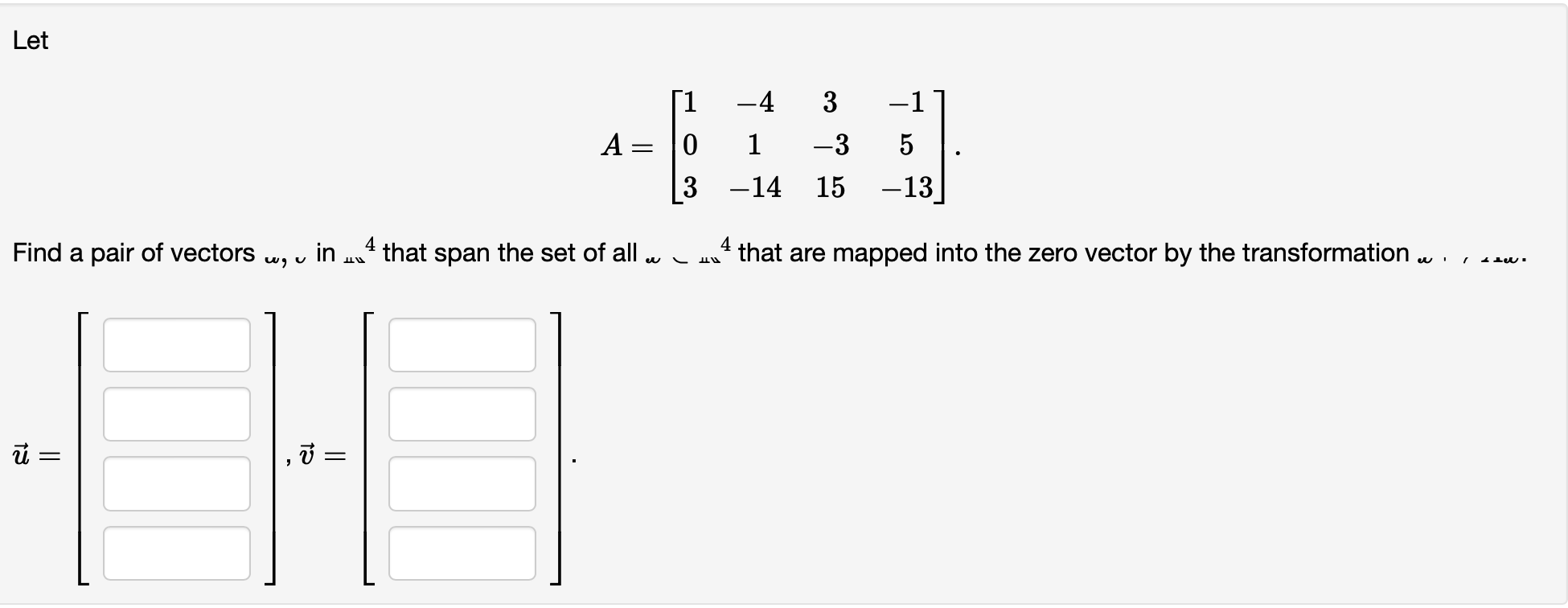 Find a pair of vectors u → , v → in R 4 | Chegg.com