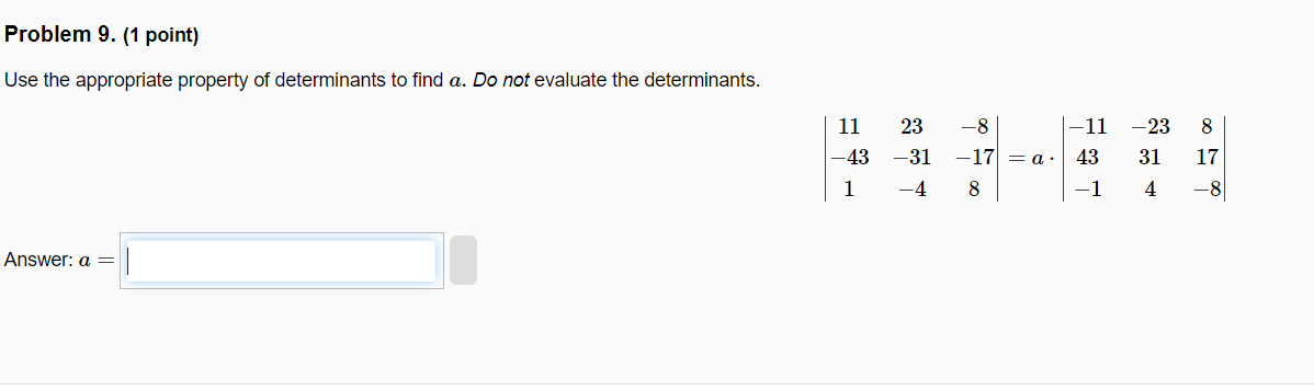 Solved Use the appropriate property of determinants to find | Chegg.com