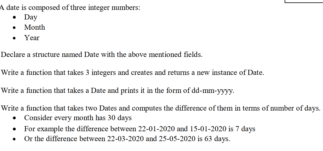 Solved A date is composed of three integer numbers: Day | Chegg.com