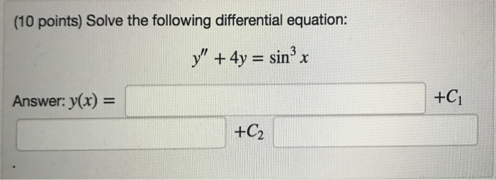 Solved (10 points) Solve the following differential | Chegg.com