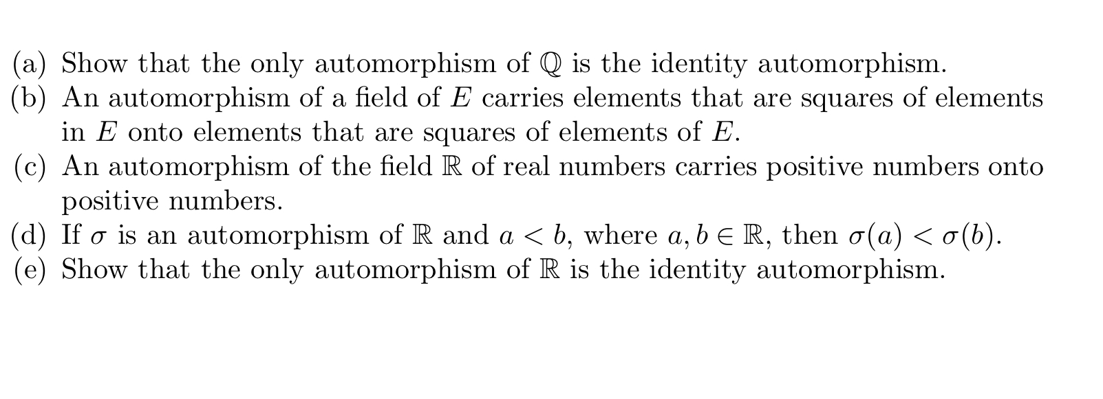 Solved (a) Show that the only automorphism of Q is the | Chegg.com