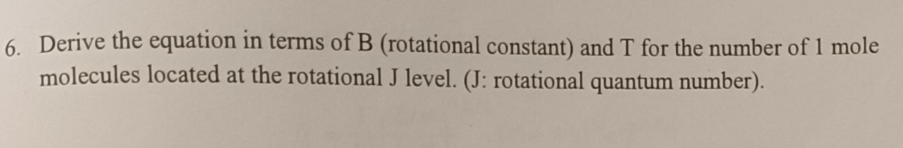 Derive the equation in terms of B (rotational | Chegg.com