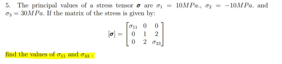 Solved The principal values of a stress tensor σ are = | Chegg.com