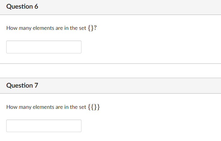 Solved Question 6 How many elements are in the set {}? | Chegg.com