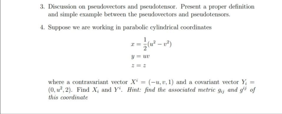 Solved 3. Discussion on pseudovectors and pseudotensor. | Chegg.com