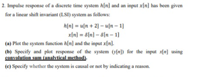 Solved 2. Impulse response of a discrete time system h[n] | Chegg.com