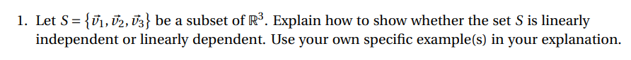 Solved 1. Let S={v1,v2,v3} be a subset of R3. Explain how to | Chegg.com
