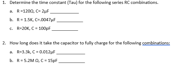 Solved 1. Determine the time constant (Tau) for the | Chegg.com