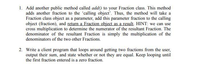 public class Fraction { private int numerator, | Chegg.com