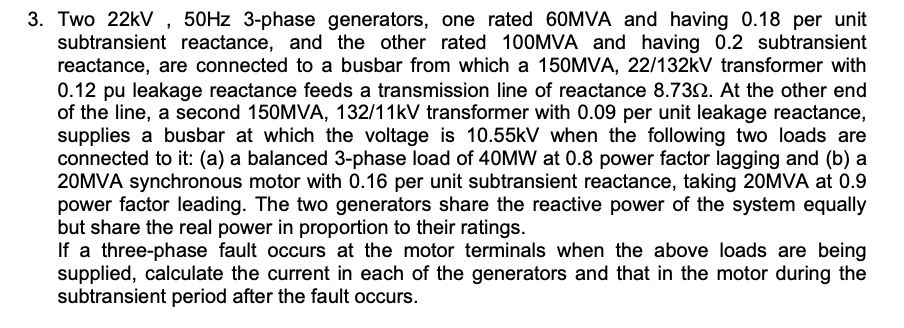 Solved 3. Two 22kV,50 Hz 3-phase generators, one rated 60MVA | Chegg.com