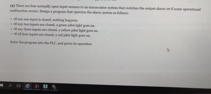 Solved 15) There are four normally open input sensors to an | Chegg.com
