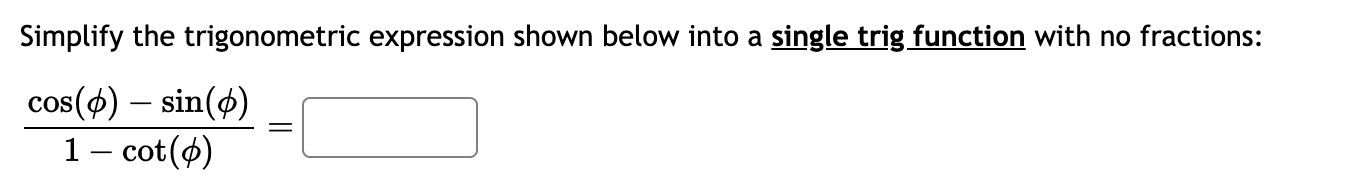 Solved Simplify the trigonometric expression shown below | Chegg.com