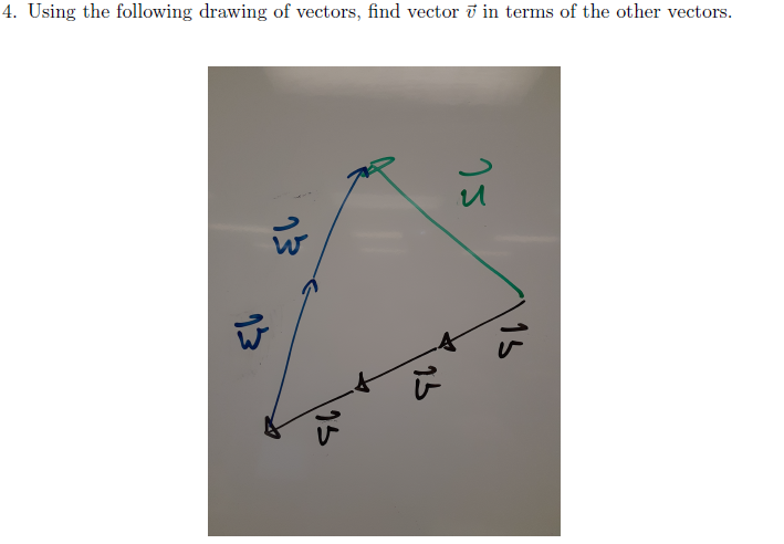 Solved 4. Using the following drawing of vectors, find | Chegg.com