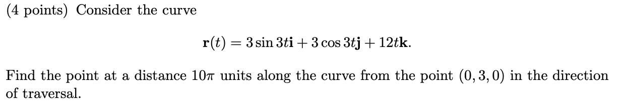 Solved (4 points) Consider the curve r(t) = 3 sin 3ti + 3 | Chegg.com