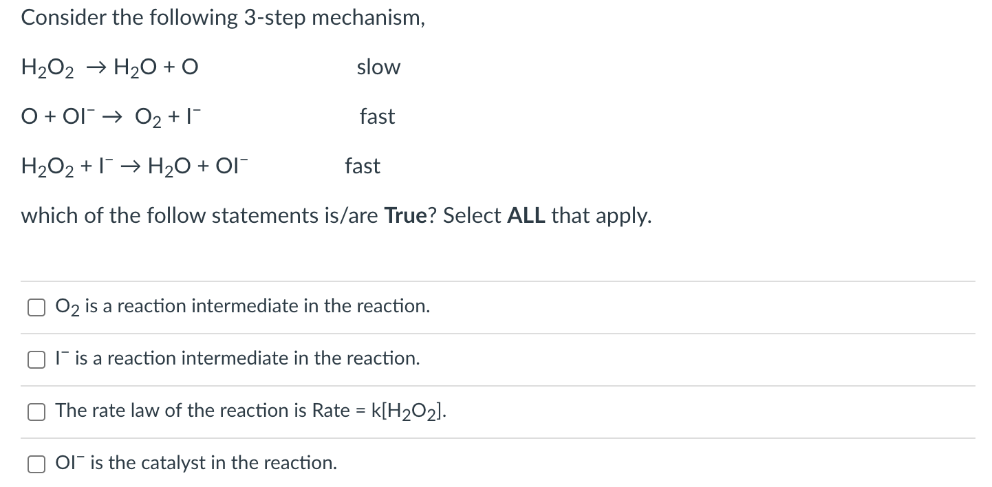 Solved Consider the following 3-step mechanism, H2O2 + H2O + | Chegg.com